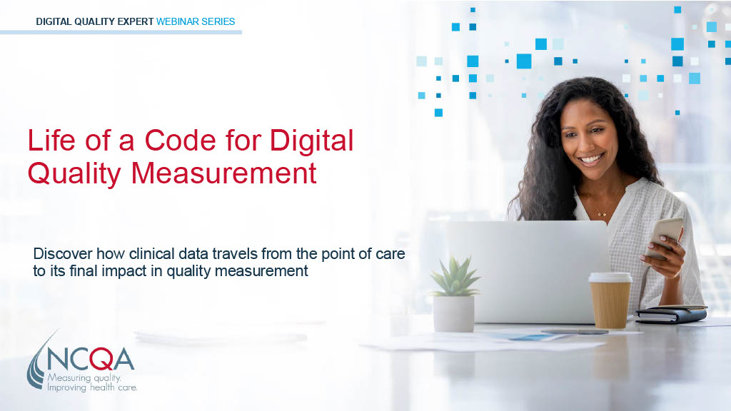 Life of a Code for Digital Quality Measurement - NCQA