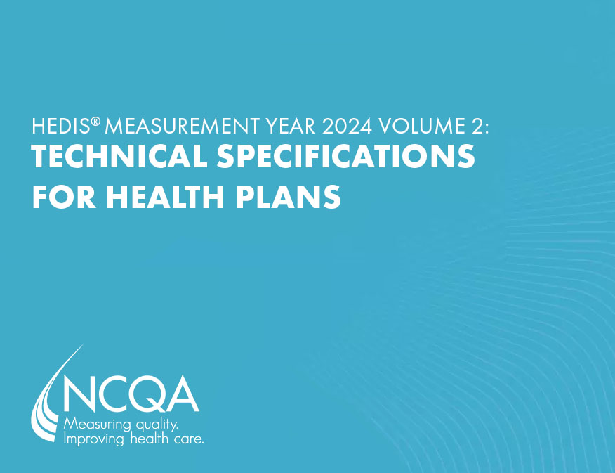 HEDIS MY 2024: What’s New, What’s Changed, What’s Retired - NCQA